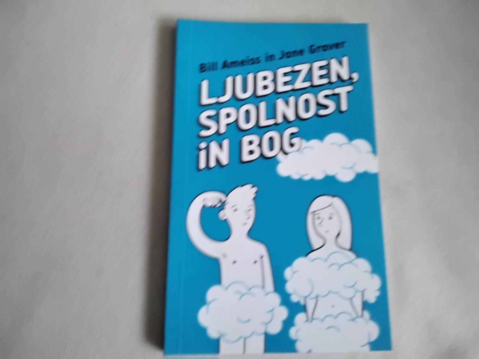 LJUBEZEN SPOLNOST IN BOG