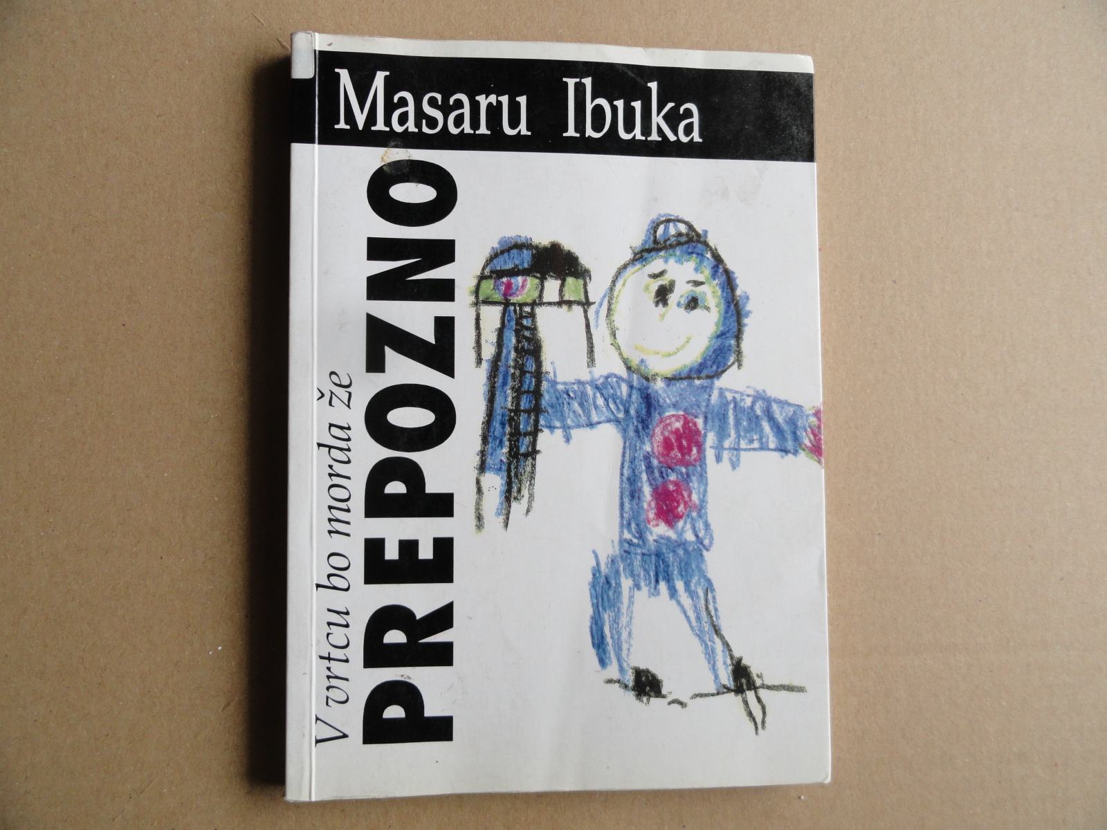MASARU IBUKA, V VRTCU BO MORDA ŽE PREPOZNO