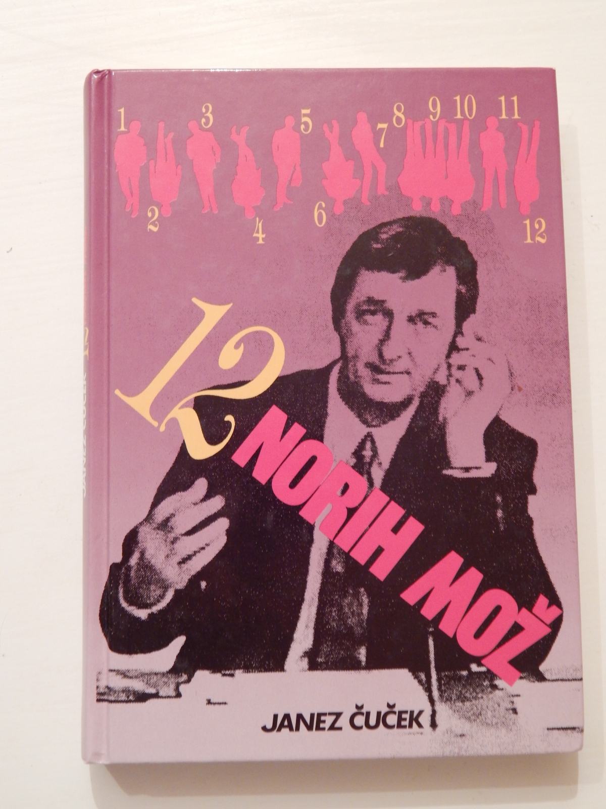 Podpisana knjiga Janez Čuček: 12 norih mož