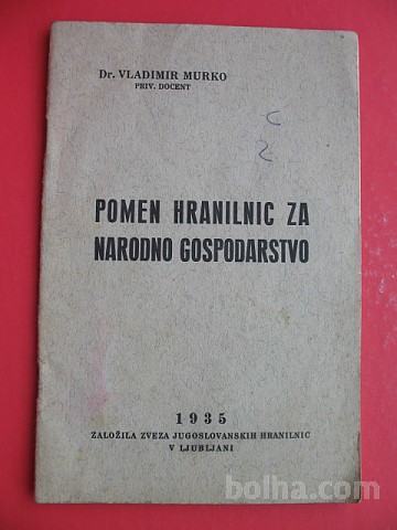 Dr.VLADIMIR MURKO:POMEN HRANILNIC ZA NARODNO GOSPODARSTVO