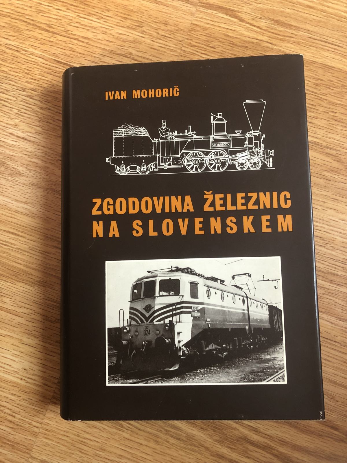 Ivan Mohorič: Zgodovina železnic na Slovenskem