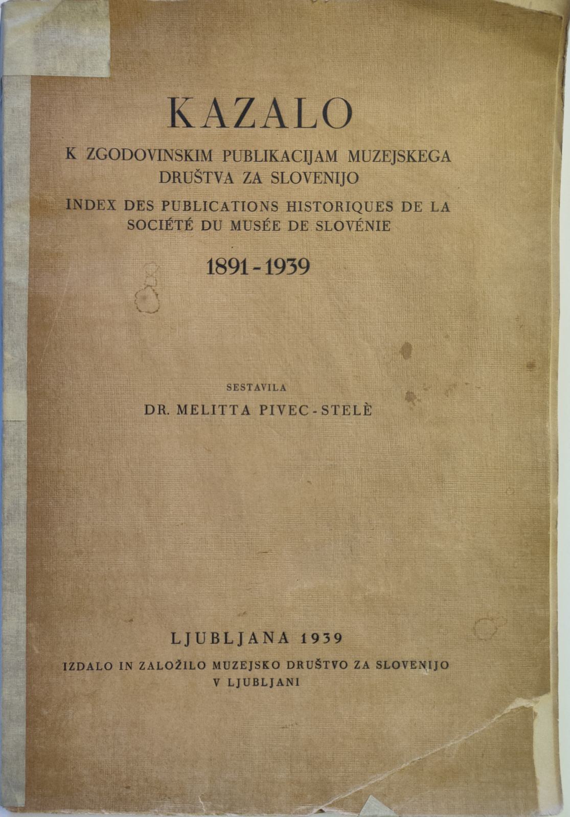 Muzejsko društvo za Slovenijo, Kazalo / Melitta Pivec Stele, 1939