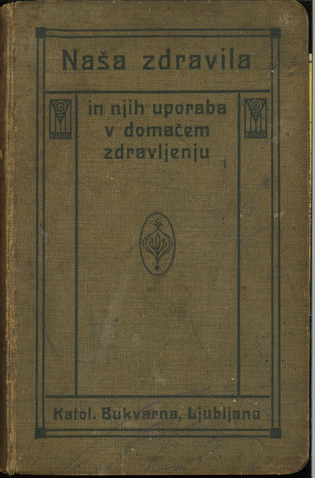 Naša zdravila in njih uporaba v domačem zdravljenju