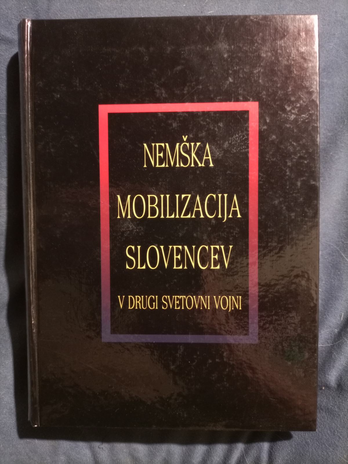 nemska mobilizacija Slovencev v drugi svetovni vojni