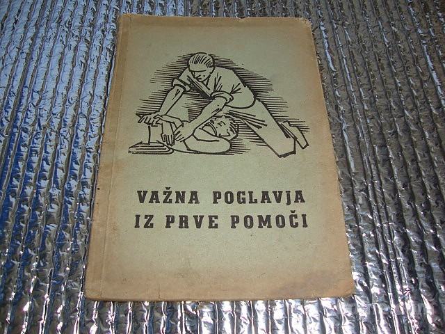 Tone Ravnikar VAŽNA POGLAVJA IZ PRVE POMOČI 1949