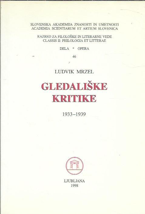 Gledališke kritike : 1933-1939 / Ludvik Mrzel