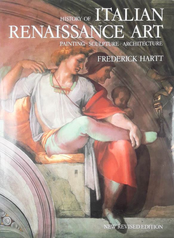 HISTORY OF ITALIAN RENAISSANCE ART, Frederick Hartt