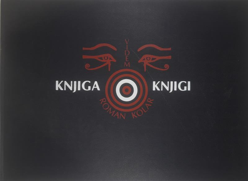 KNJIGA O KNJIGI, Roman Kolar