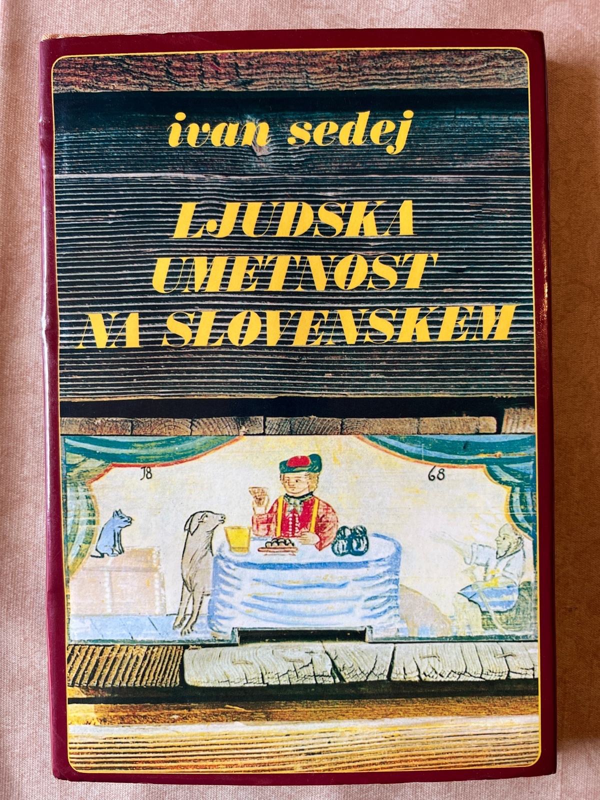 Ljudska umetnost na slovenskem / Ivan Sedej