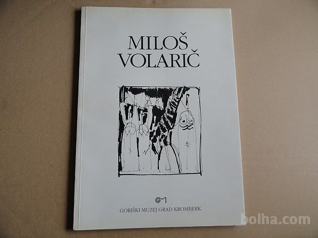 MILOŠ VOLARIČ, SLIKE, GORIŠKI MUZEJ