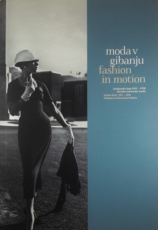 MODA V GIBANJU / FASHION IN MOTION, več avtorjev
