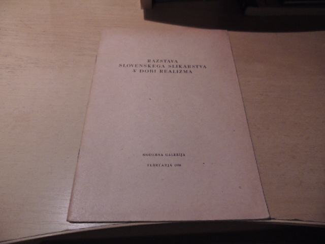 RAZSTAVA SLOVENSKEGA SLIKARSTVA V DOBI REALIZMA MODERNA GALERIJA 1950