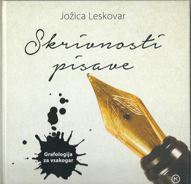 Skrivnosti pisave : grafologija za vsakogar / Jožica Leskovar