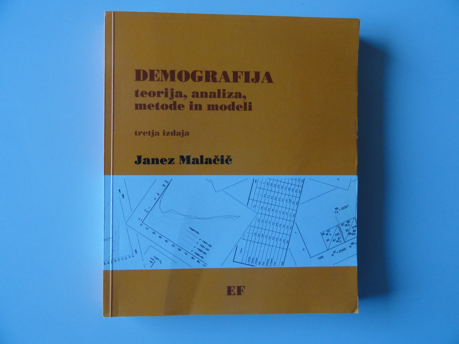 JANEZ MALAČIČ, DEMOGRAFIJA, TEORIJA,ANALIZA,METODE IN MODELI
