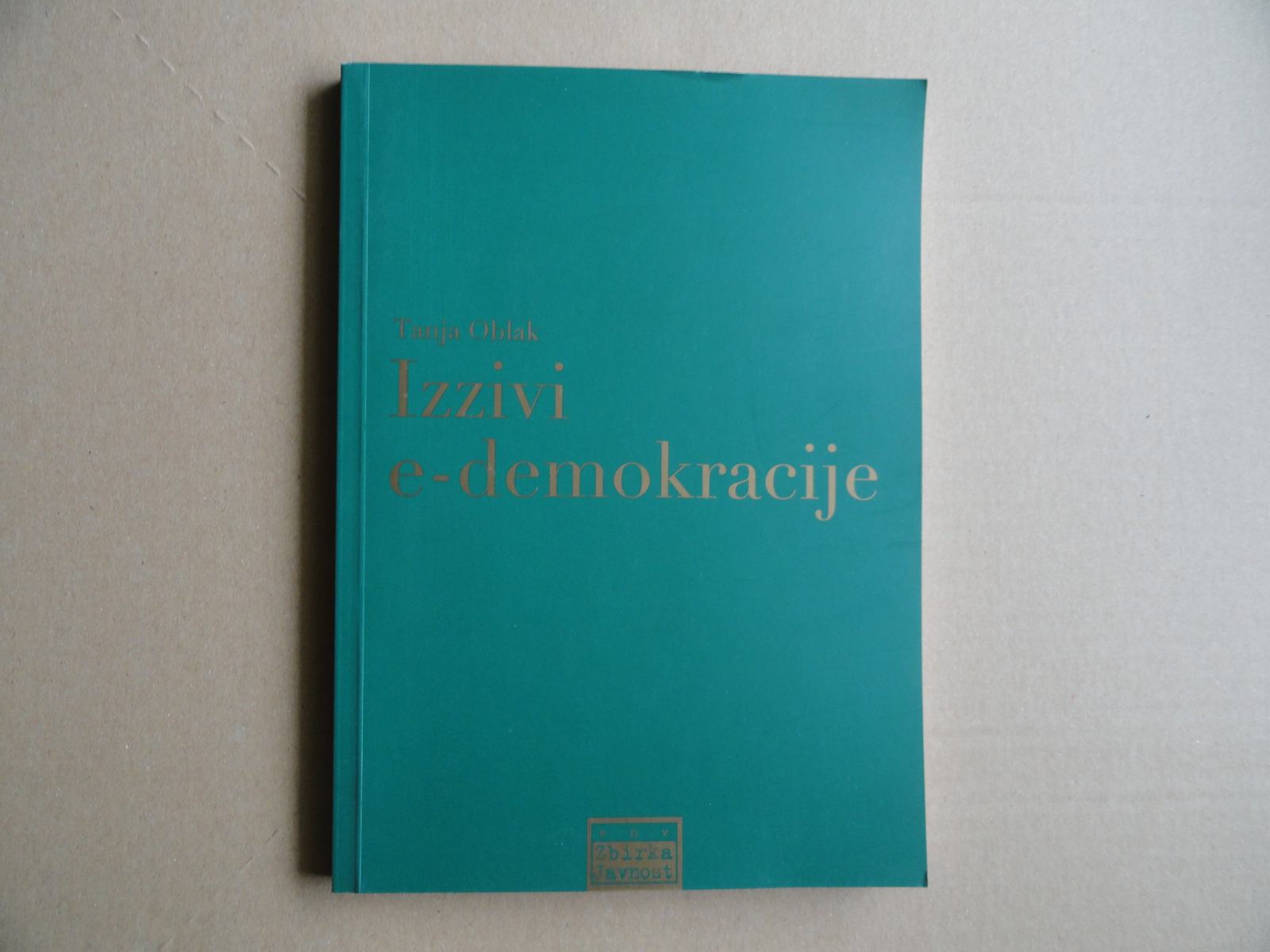TANJA OBLAK, IZZIVI E-DEMOKRACIJE