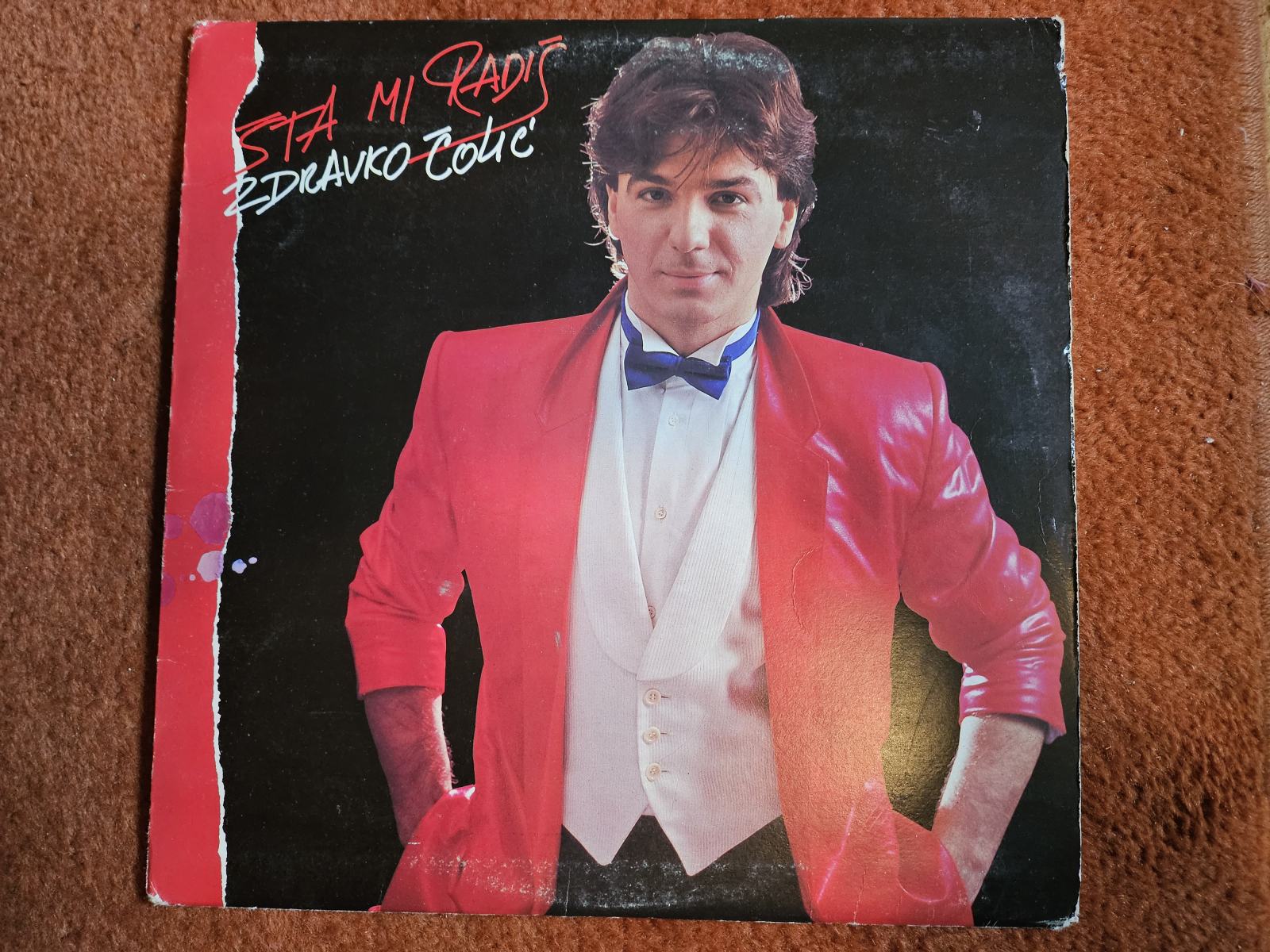 ZDRAVKO ČOLIĆ - ŠTA MI RADIŠ LP 1983