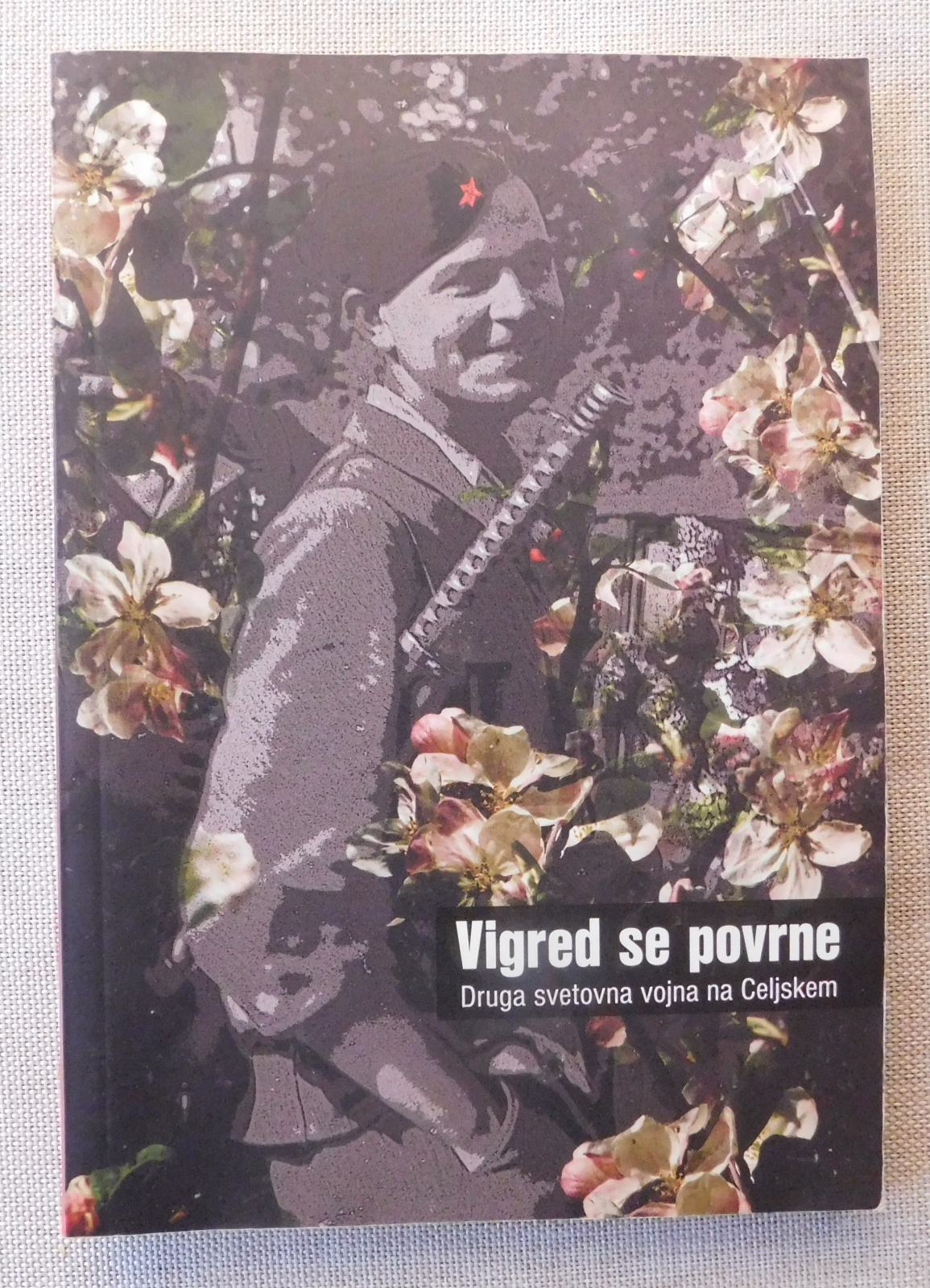 KNJIGA NOB 2. SVETOVNA VOJNA NA CELJSKEM VIGRED SE POVRNE