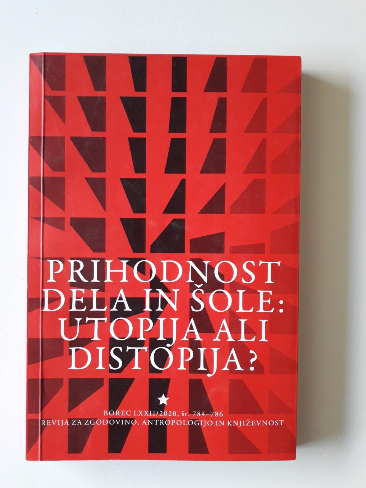 PRIHODNOST DELA IN ŠOLE: UTOPIJA ALI DISTOPIJA?