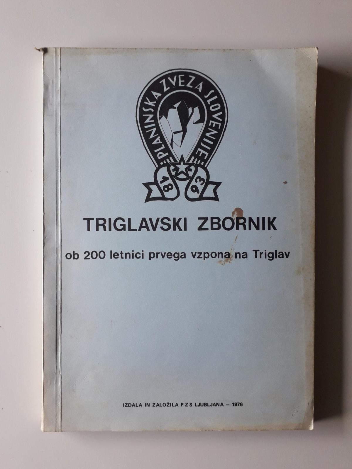TRIGLAVSKI ZBORNIK OB 200 LETNICI PRVEGA VZPONA NA TRIGLAV, 1976