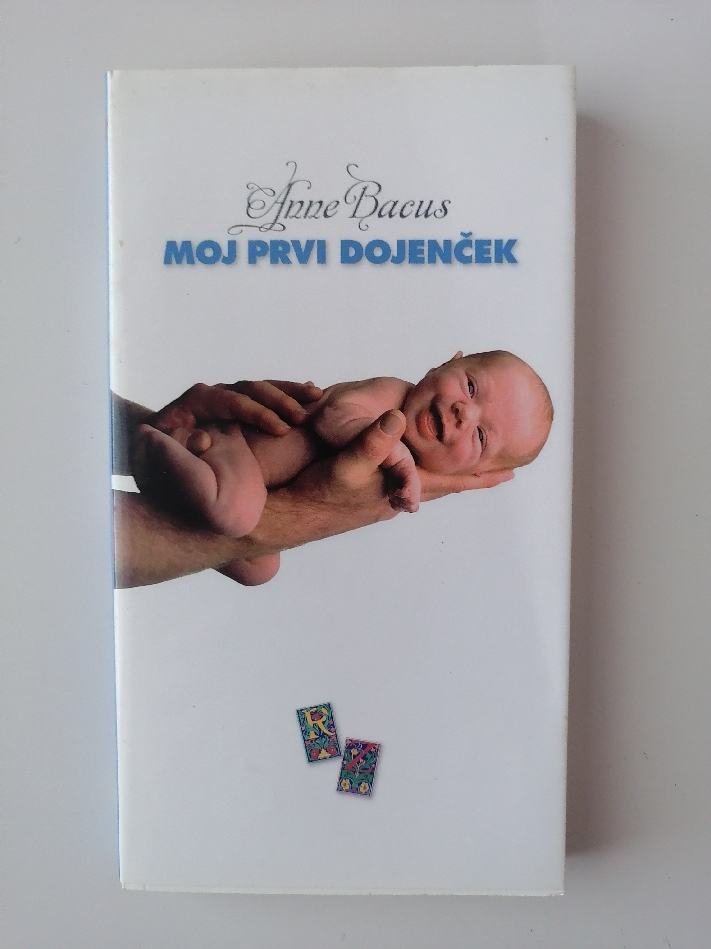 ANNE BACUS, MOJ PRVI DOJENČEK