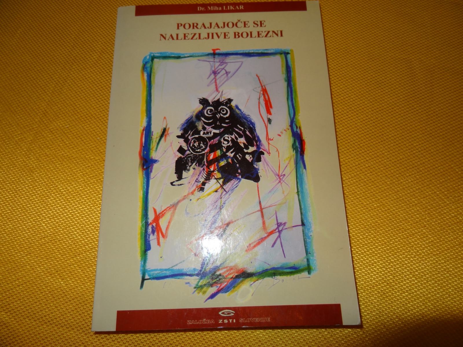 DR. MIHA LIKAR, PORAJAJOČE SE NAZELJIVE BOLEZNI, ZSTI 1999