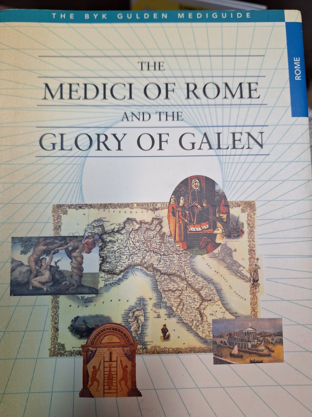IRVIN M. MODLIN THE MEDICI OF ROME AND THE GLORY OF GALEN