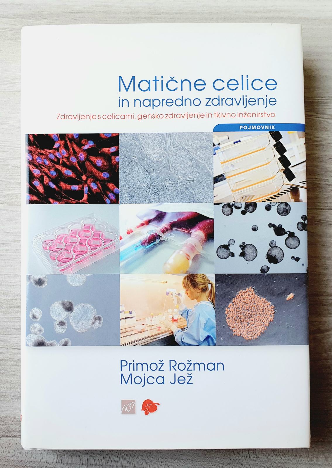 MATIČNE CELICE IN NAPREDNO ZDRAVLJENJE Primož Rožman, Mojca Jež