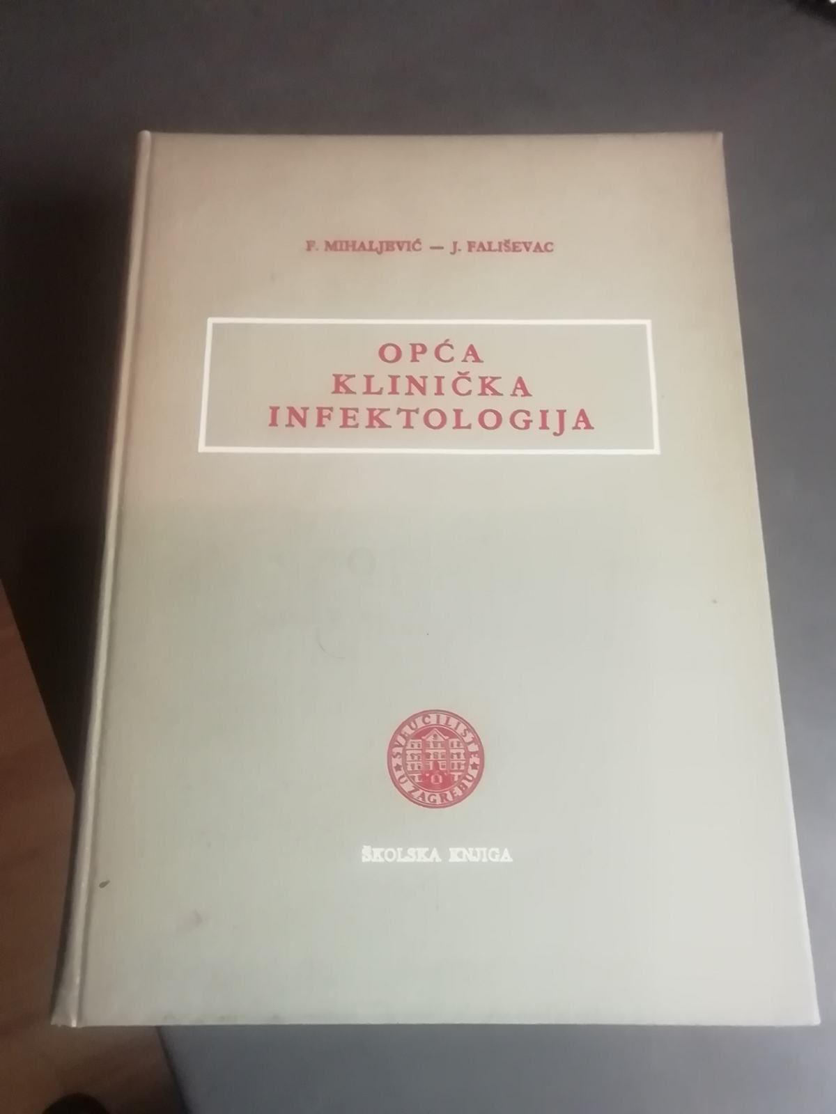 OPCA KLINICKA INFEKTOLOGIJA MIHALJEVIC LETO 1967 V HRVASKEM JEZIKU