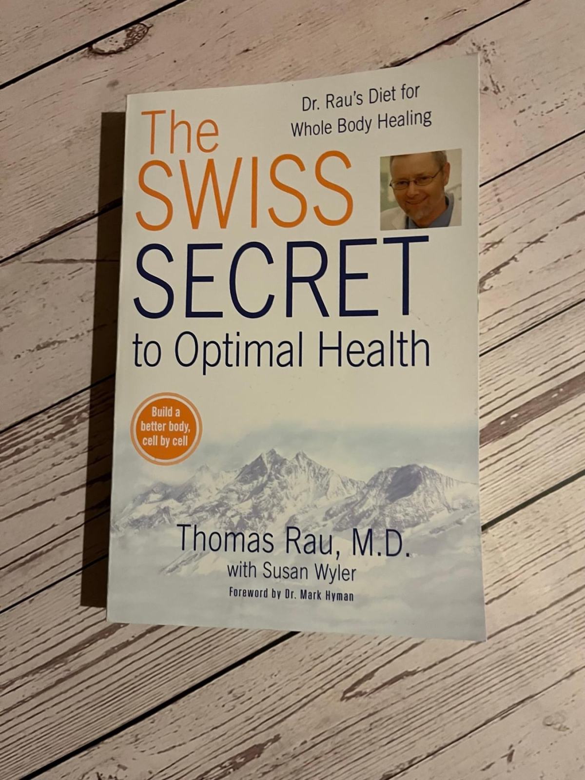 The Swiss Secret to Optimal Health: Dr. Raus Diet for Whole Body Heal