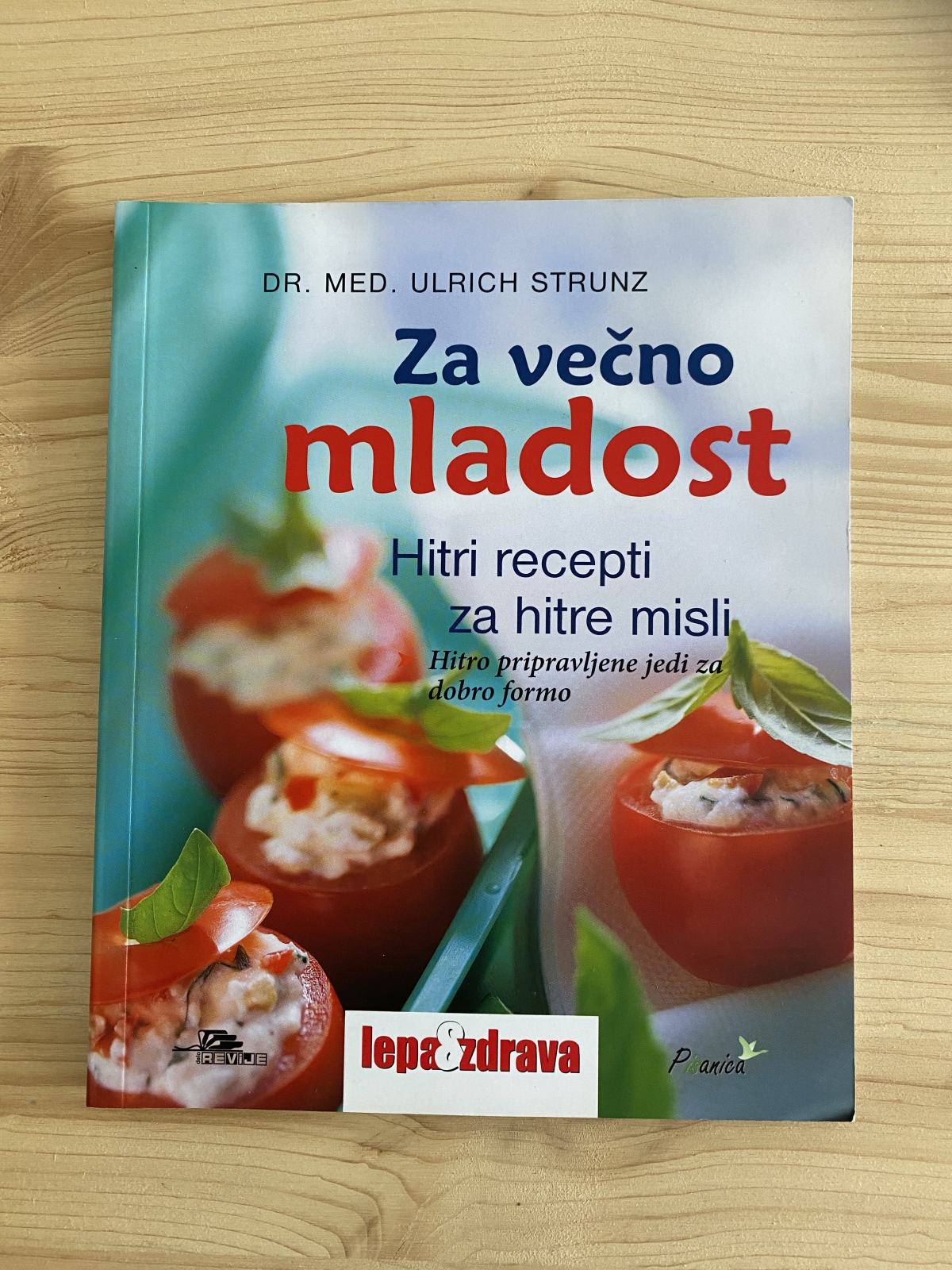 ZA VEČNO MLADOST Hitri recepti za hitre misli, dr. Ulrich Strunz -NOVO