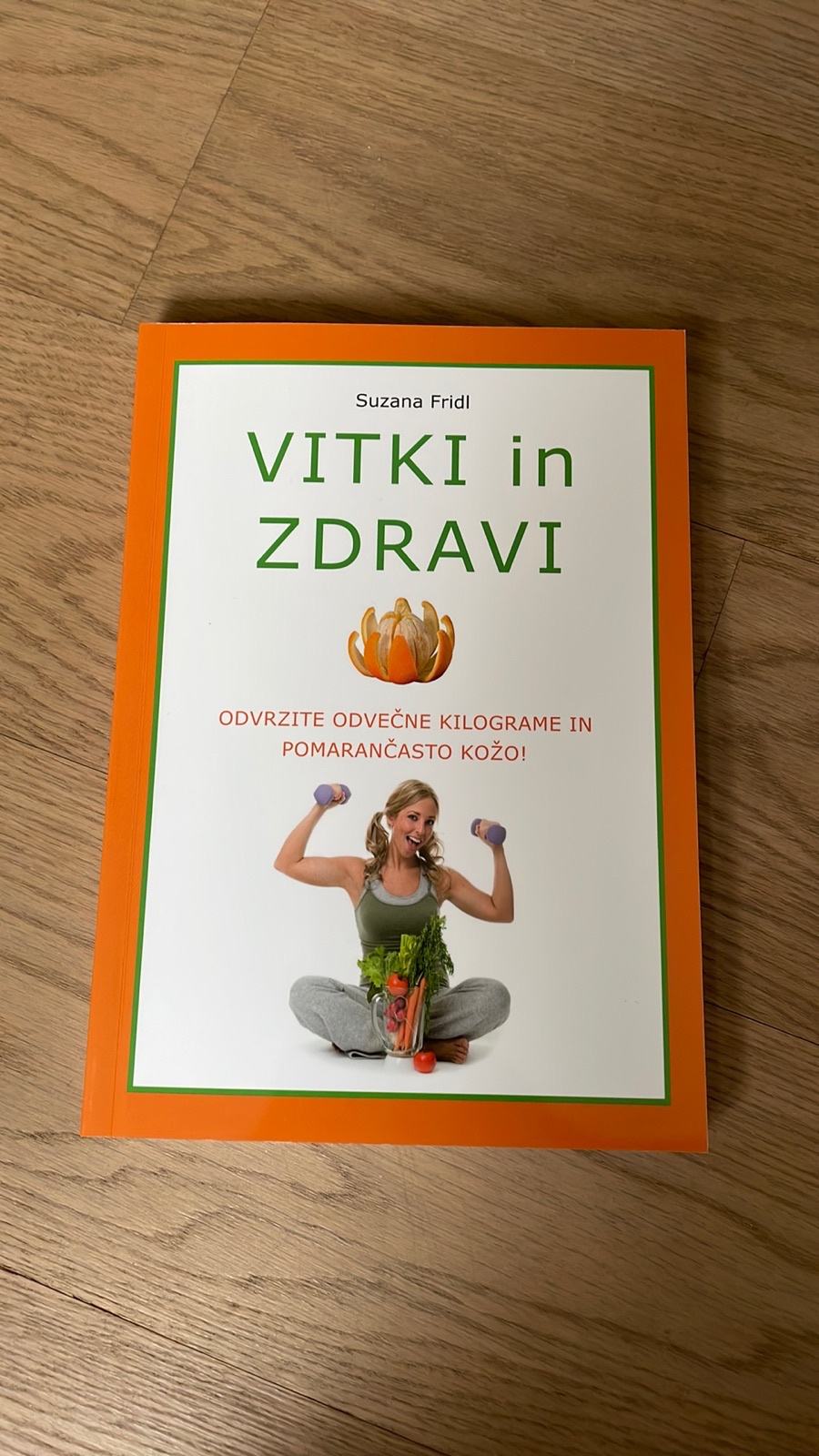 Vitki in zdravi, Fridl
