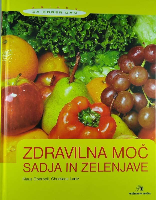 ZDRAVILNA MOČ SADJA IN ZELENJAVE, Klaus Oberbeil in Christiane Lentz