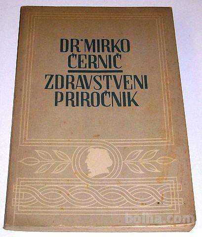 ZDRAVSTVENI PRIROČNIK – Dr. Mirko Černič