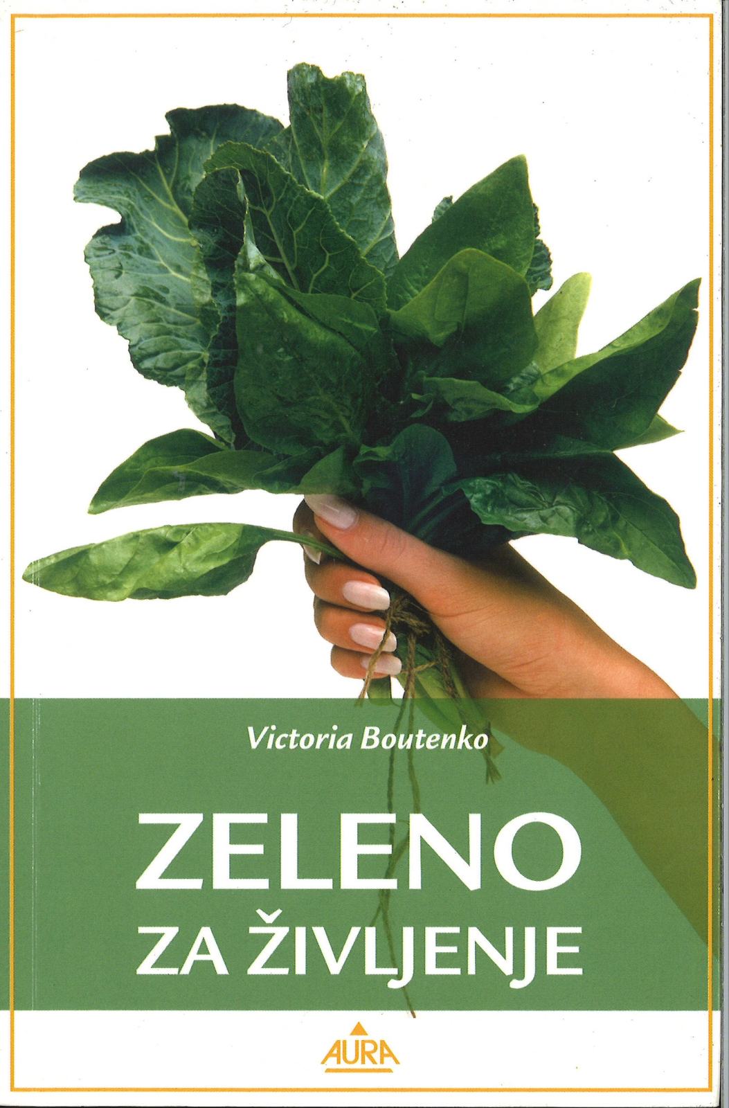 Zeleno za življenje / Victoria Boutenko