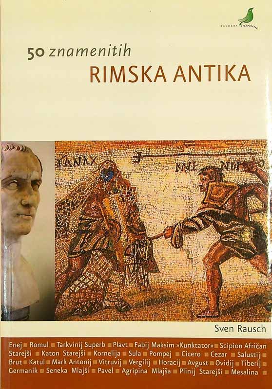 50 ZNAMENITIH; RIMSKA ANTIKA, Sven Rausch