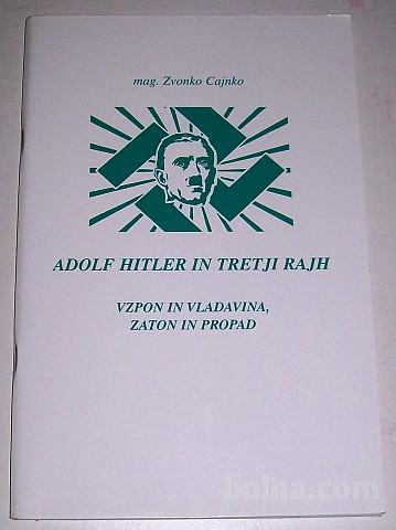 ADOLF HITLER IN TRETJI RAJH – mag. Zvonko Cajnko KOT NOVA
