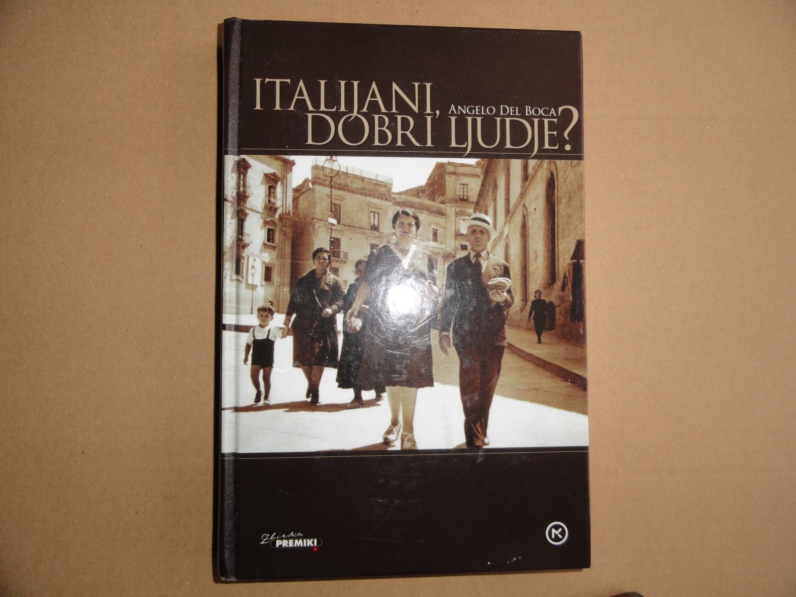 ANGELO DEL BOCA, ITALIJANI, DOBRI LJUDJE?
