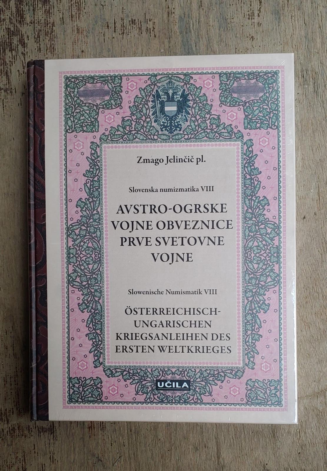 Avstro-ogrske vojne obveznice prve svetovne vojne : Zmago Jelinčič pl.