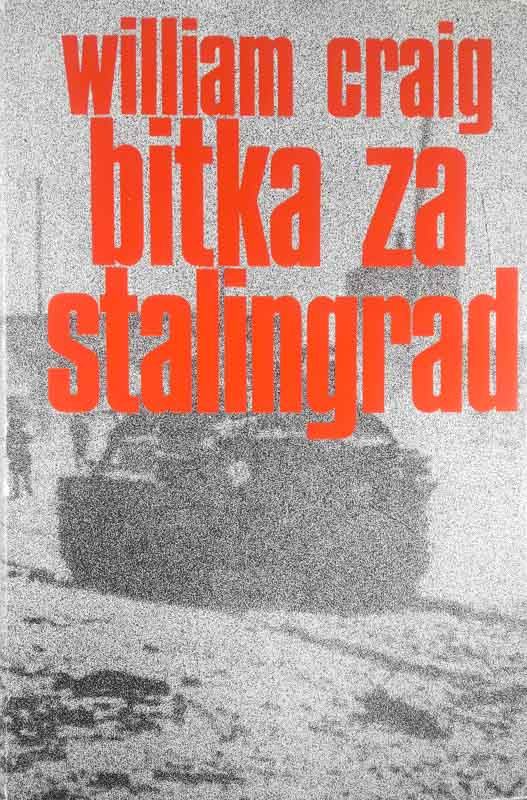 BITKA ZA STALINGRAD, William Craig
