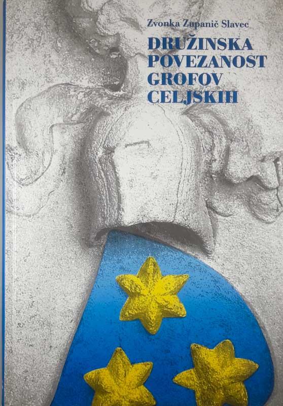 DRUŽINSKA POVEZANOST GROFOV CELJSKIH, Zvonka Zupanič Slavec