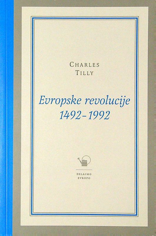 EVROPSKE REVOLUCIJE 1492-1992, Charles Tilly