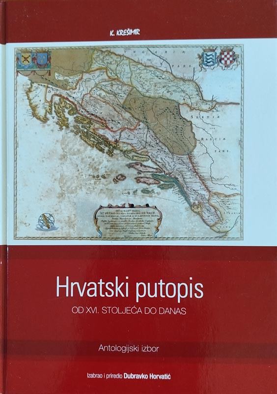 HRVATSKI PUTOPIS od XVI. stoljeća do danas, Dubravko Horvatić