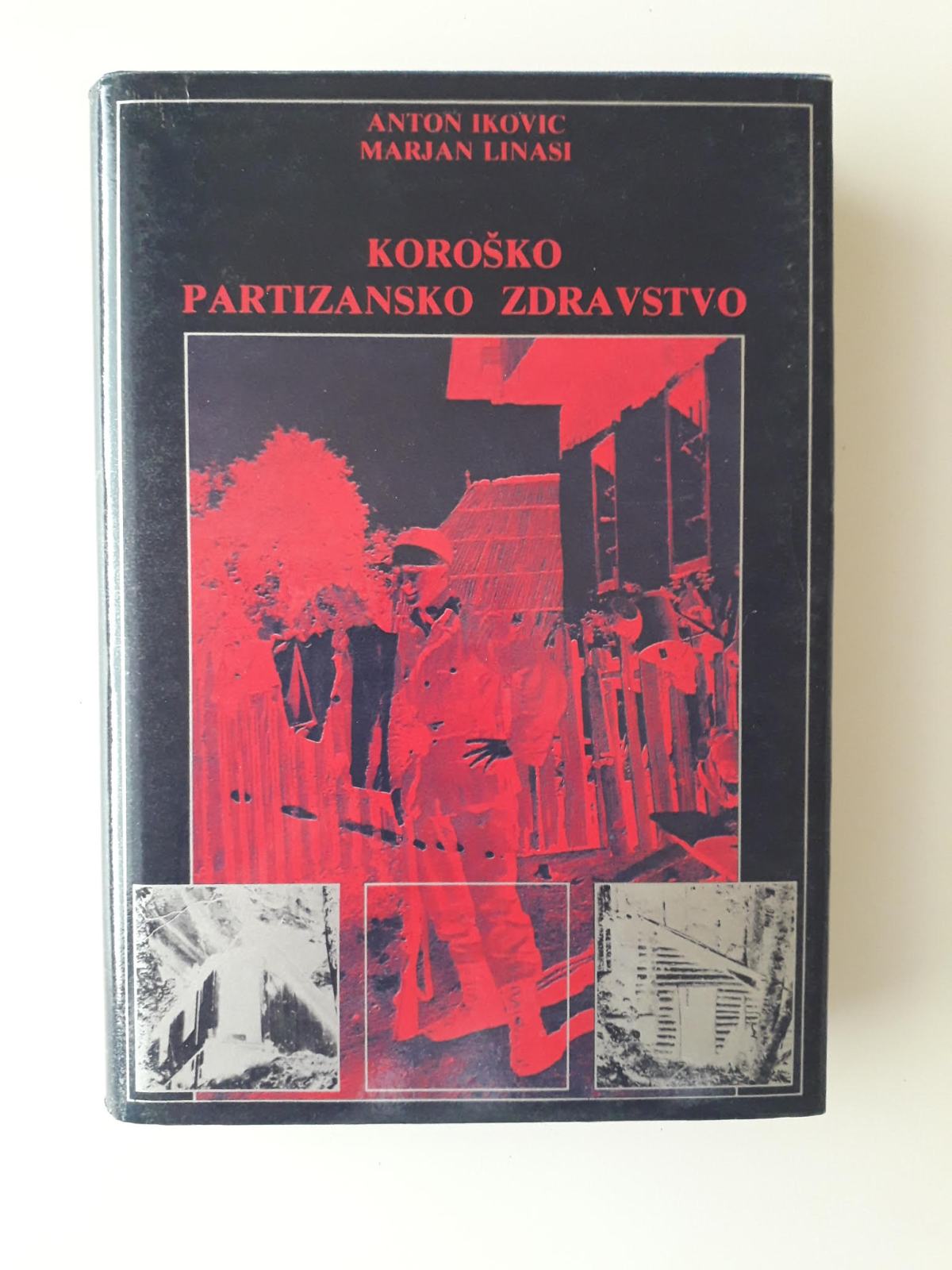 KOROŠKO PARTIZANSKO ZDRAVSTVO, ANTON IKOVIC, MARJAN LINASI