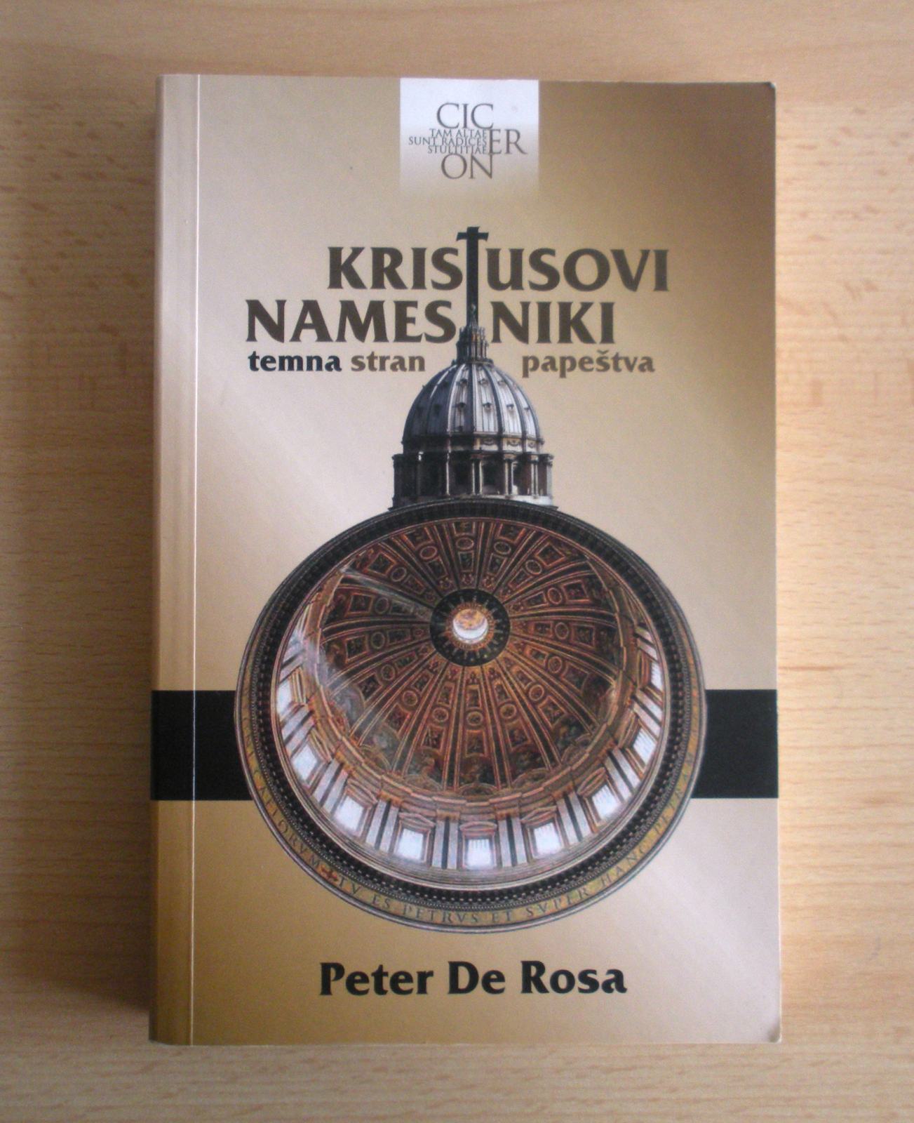 Kristusovi namestniki: temna stran papeštva - Peter De Rosa