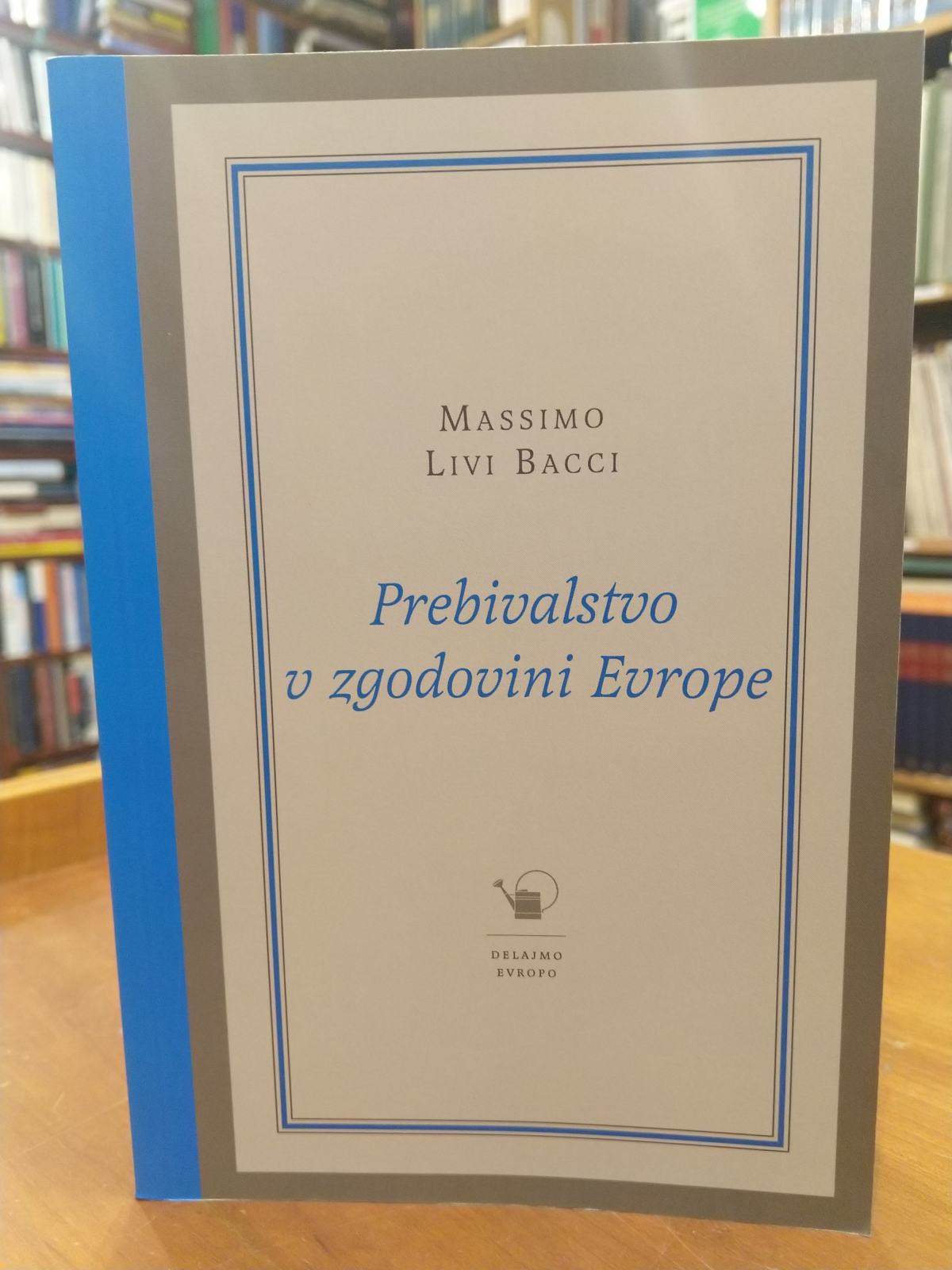 Massimo Livi Bacci: Prebivalstvo v zgodovini Evrope