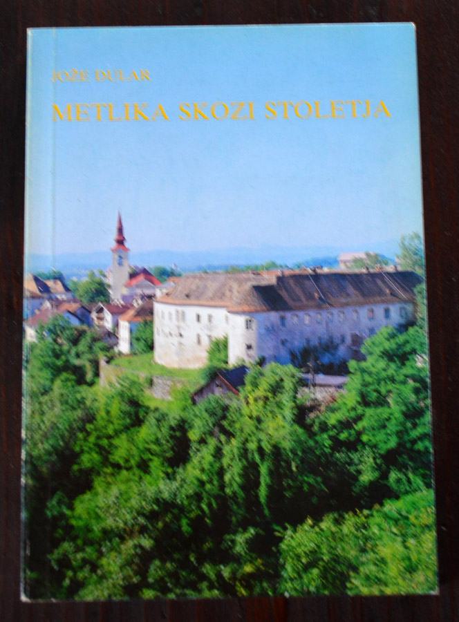 Metlika skozi stoletja - Jože Dular