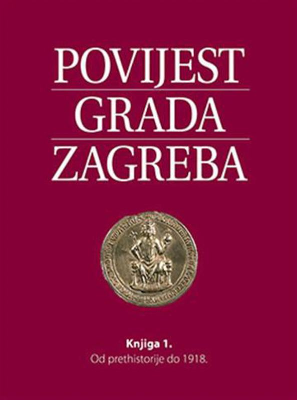 POVIJEST GRADA ZAGREBA, 1. in 2.knjiga