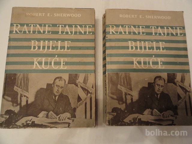 ROBERT E.SHERWOOD, RATNE TAJNE BIJELE KUČE, 1 IN 2 DEL