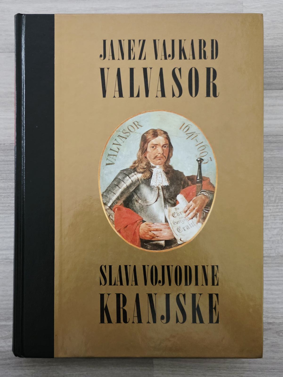 SLAVA VOJVODINE KRANJSKE JanezVajkart Valvasor