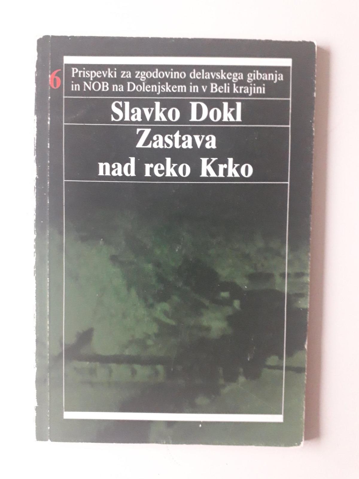 SLAVKO DOKL, ZASTAVA NAD REKO KRKO